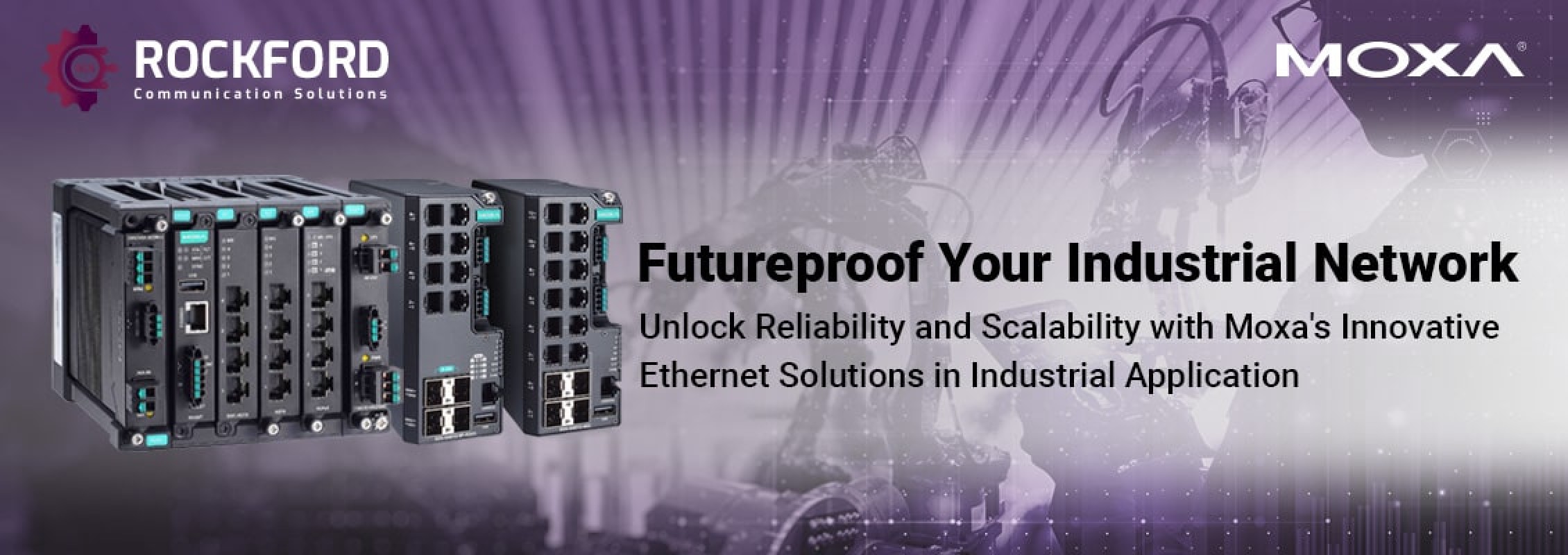 Rockford Communication Solutions | MOXA Futureproof Industrial Network Solutions